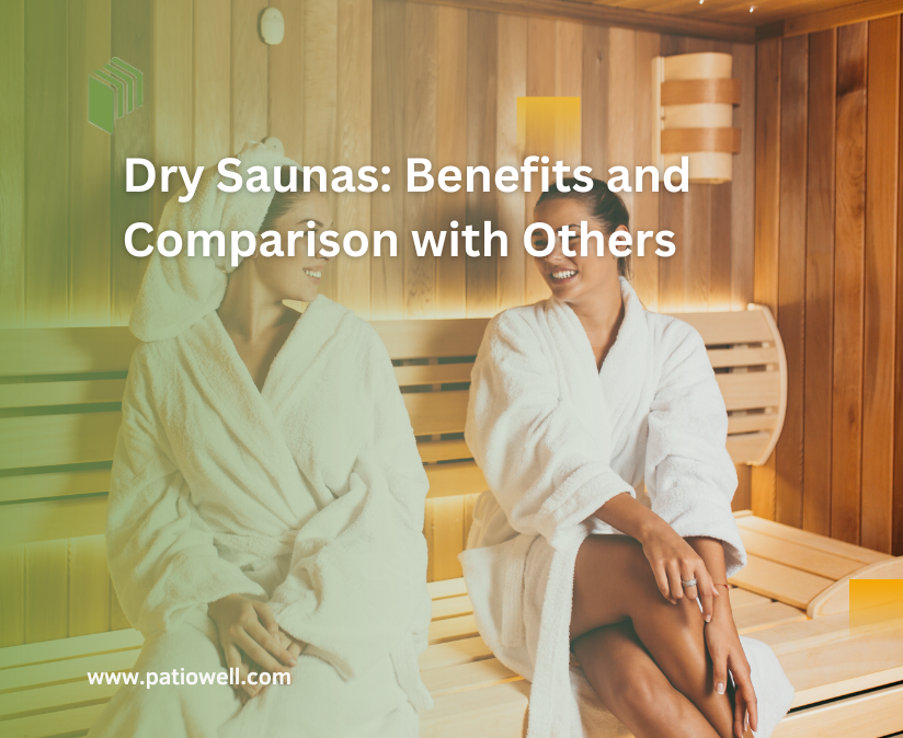 Dry Saunas: Benefits and Comparison with Others