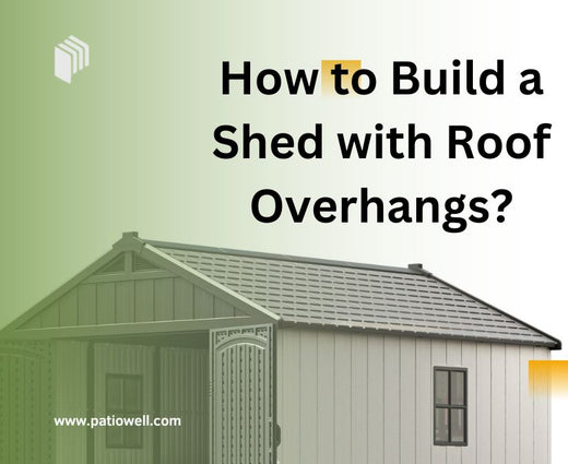 How to Build a Shed with Roof Overhangs?