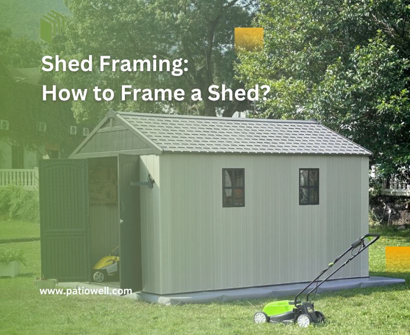 Shed Framing: How to Frame a Shed?