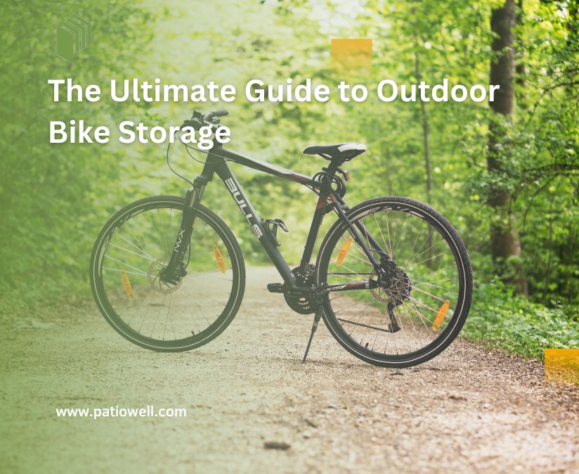 The Ultimate Guide to Outdoor Bike Storage