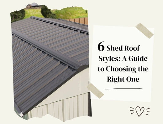 6 Shed Roof Styles: A Guide to Choosing the Right One